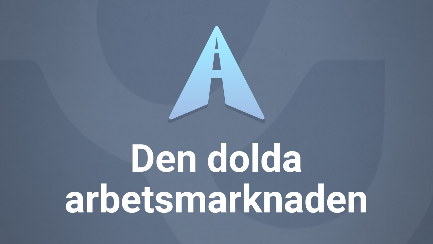 Den dolda arbetsmarknaden